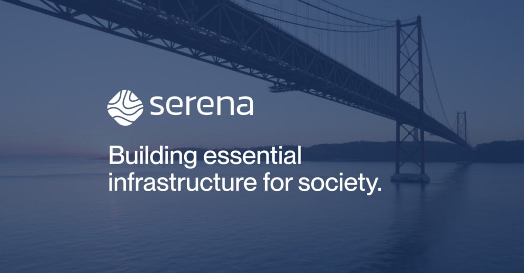 Building essential infrastructure for society. - Serena Partners